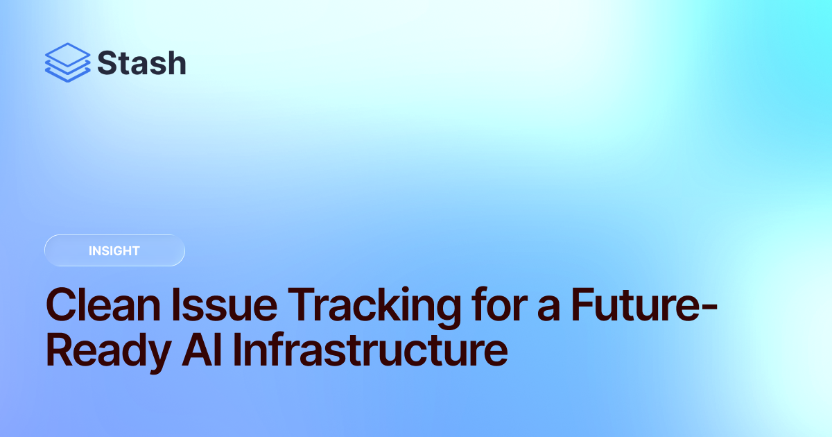 Clean Issue Tracking for a Future-Ready AI Infrastructure
