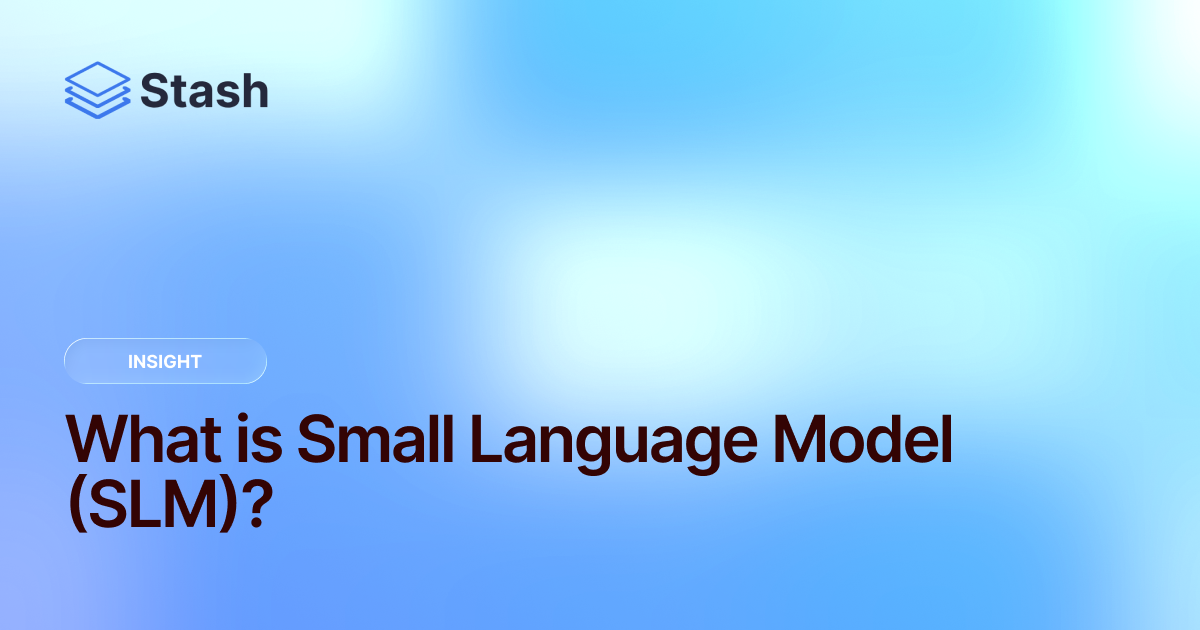 What is Small Language Model (SLM)?